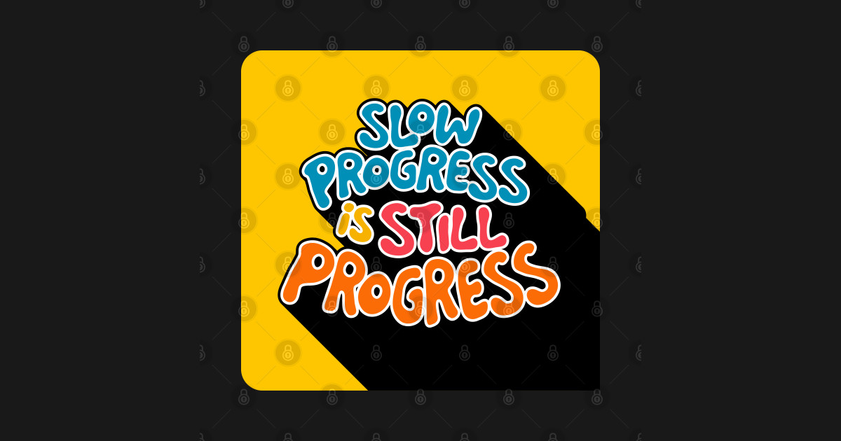 Slow Progress is Still Progress word lettering quote - Tshrits - T ...