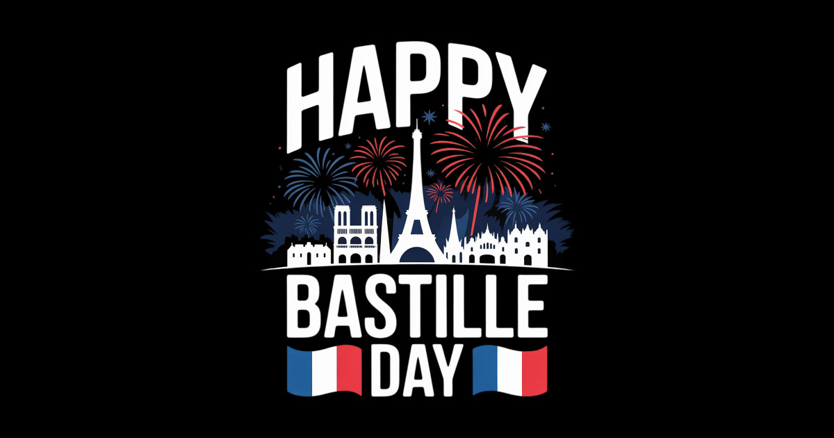 Happy Bastille Day France Paris French Flag Fireworks - Happy Bastille ...