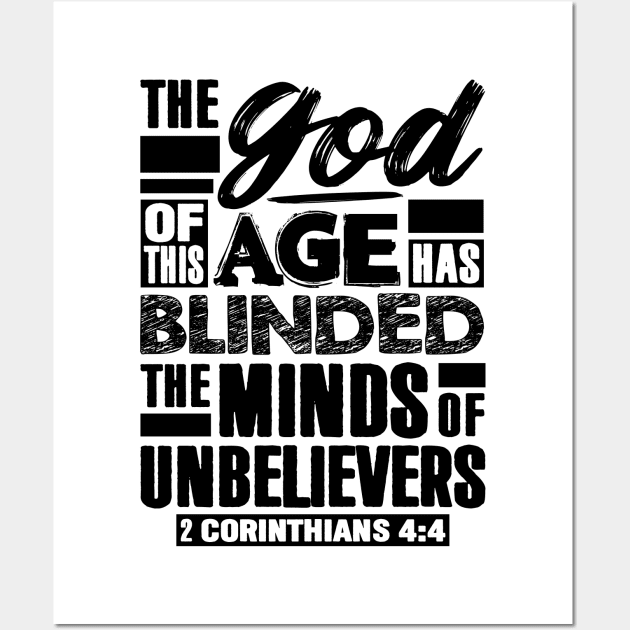 2 Corinthians 4:4 The god Of This Age Has Blinded The Minds Of ...