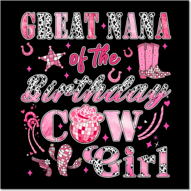 Great Nana Of The Birthday CowGirl Western Rodeo Great Nana T-Shirt ...