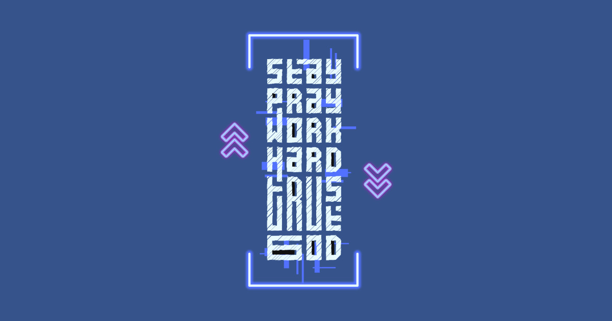 Stay Pray Work Hard Trust God - Neon Signs - T-Shirt | TeePublic