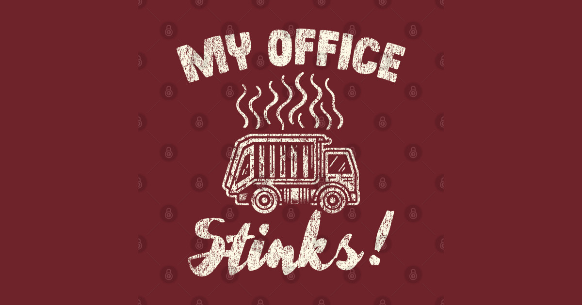 My Office Stinks Garbage Truck Driver - Garbage Man - T-Shirt | TeePublic