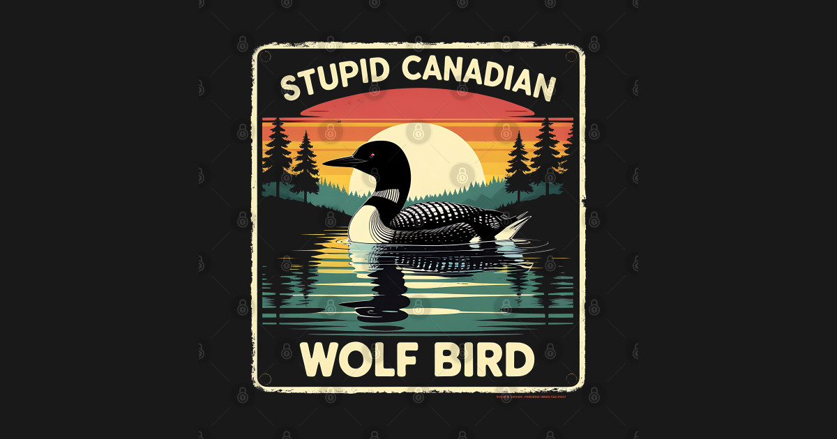 Funny Canadian Loon Sports Meme Vintage Style - Wolf Bird Canadian Meme ...