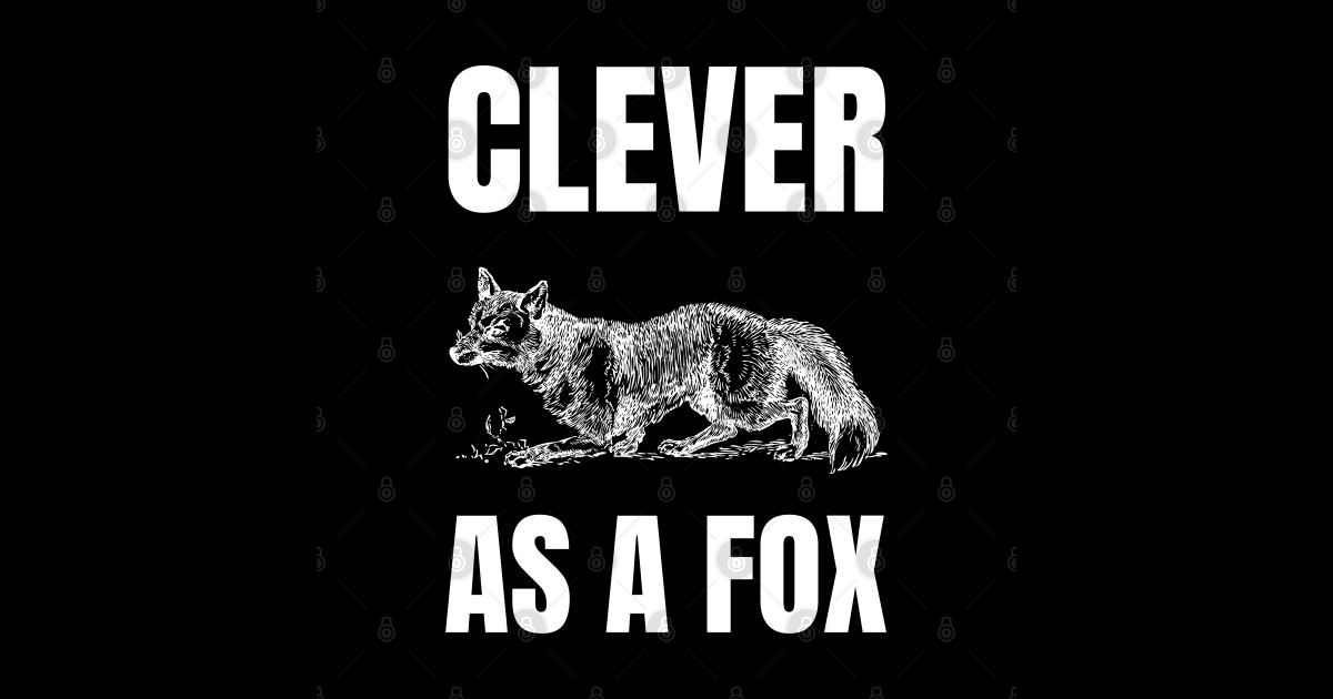 Clever as a Fox - Clever As A Fox - Sticker | TeePublic