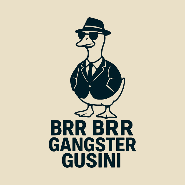 BRR BRR Gangster Gusini – Italian Brainrot Meme - Italian Brainrot - T ...