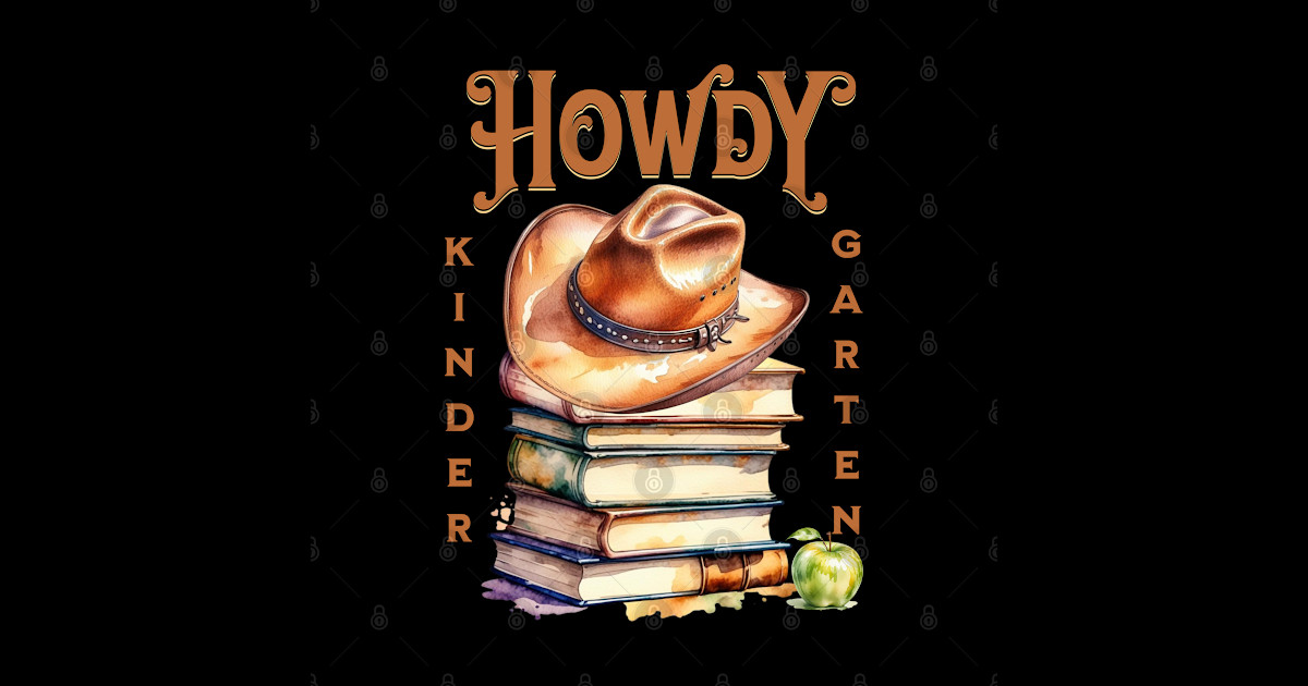 Howdy Kindergarten Cowboy Hat Country Western Teacher Kids ...