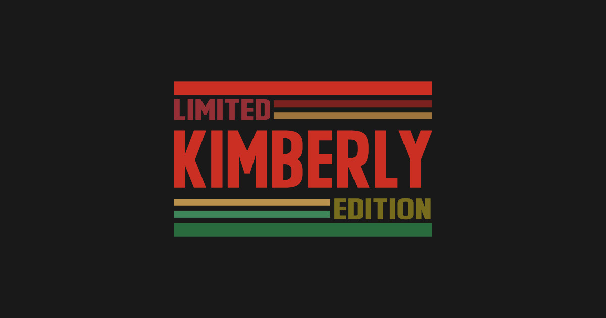 KIMBERLY Limited Edition Shirt KIMBERLY Birthday Gift KIMBERLY Name ...