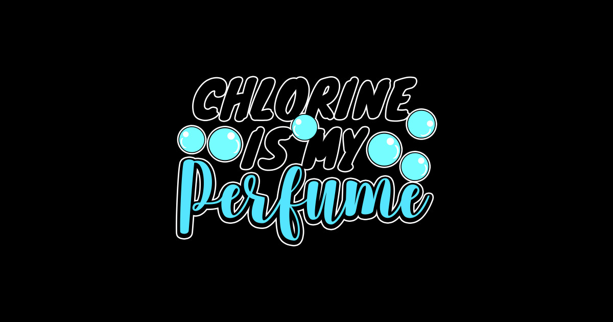 Chlorine is my perfume Swimmer Swimming Sport - Swimming - Sticker ...