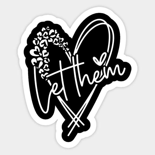Let Them, Keep Shining - Let Them Keep Shining - Sticker | TeePublic