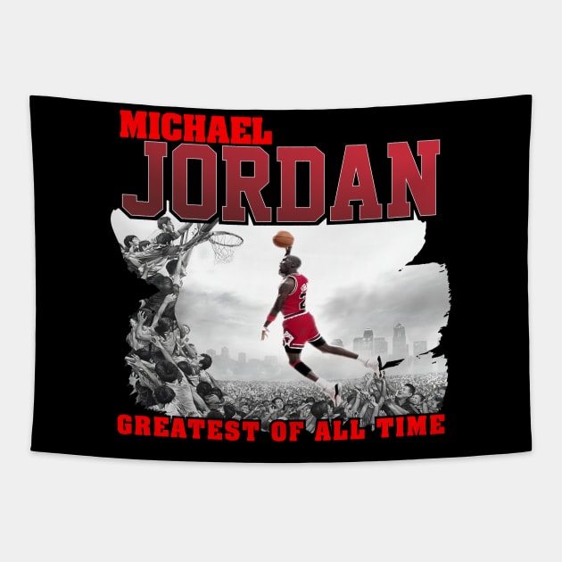 Michael Jordan "Greatest of all time" - Michael Jordan - Tapestry ...