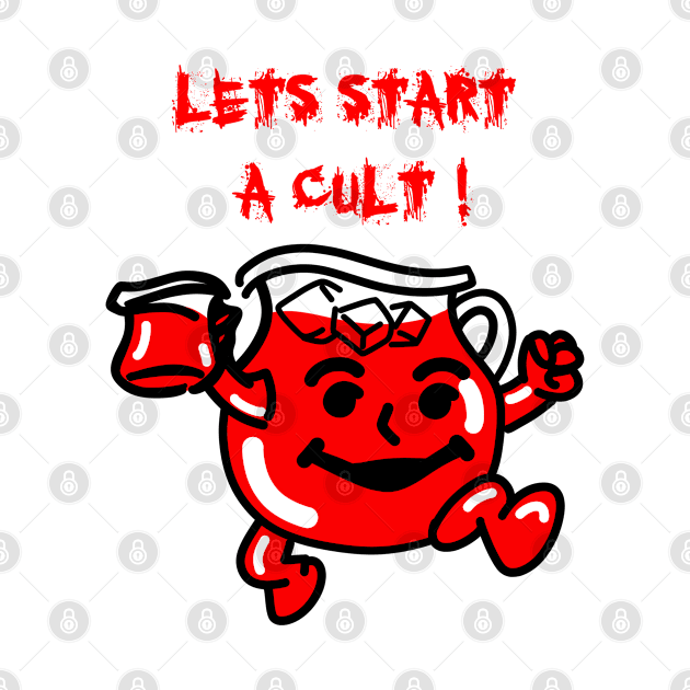 Lets start a cult - Retro - Lets Start A Cult - T-Shirt | TeePublic