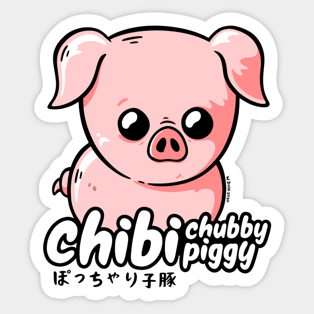 Chibi Chubby Piggy - Chibi - Sticker | TeePublic