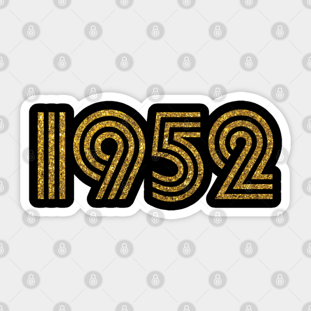 1952 Birth Year Glitter Effect - 1952 - Sticker | TeePublic