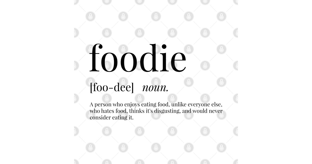 Foodie Definition - Foodie - T-Shirt | TeePublic