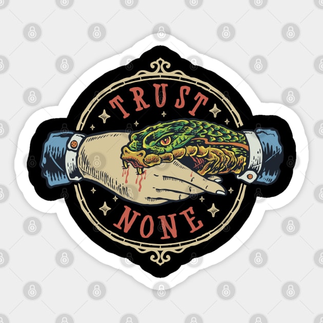 Trust None Snake Bite - Trust None Snake Bite - Sticker | TeePublic