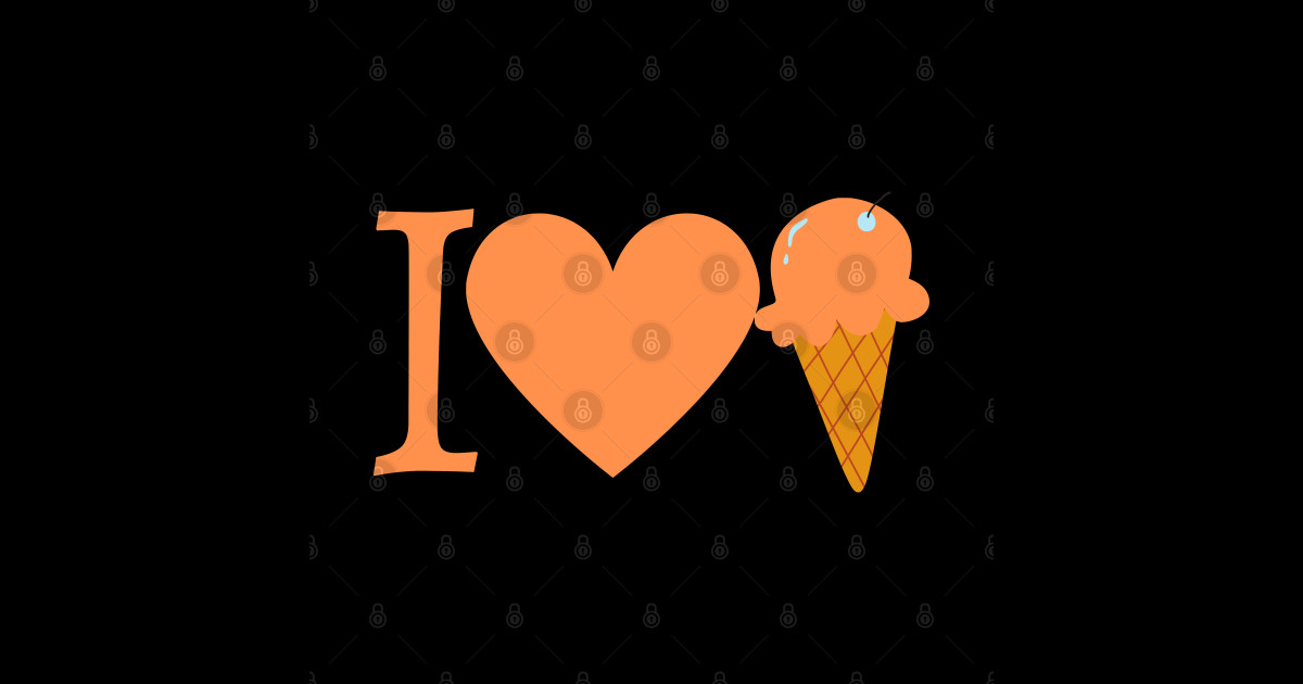 I Love Ice Cream - I Love Ice Cream - Sticker | TeePublic
