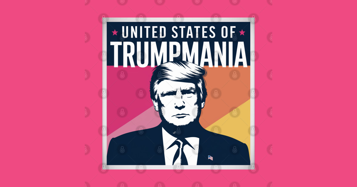 United States of Trumpmania - Trump - T-Shirt | TeePublic