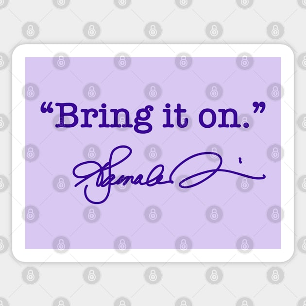 "Bring it on" - Kamala Harris (purple signature) - Kamala Harris ...