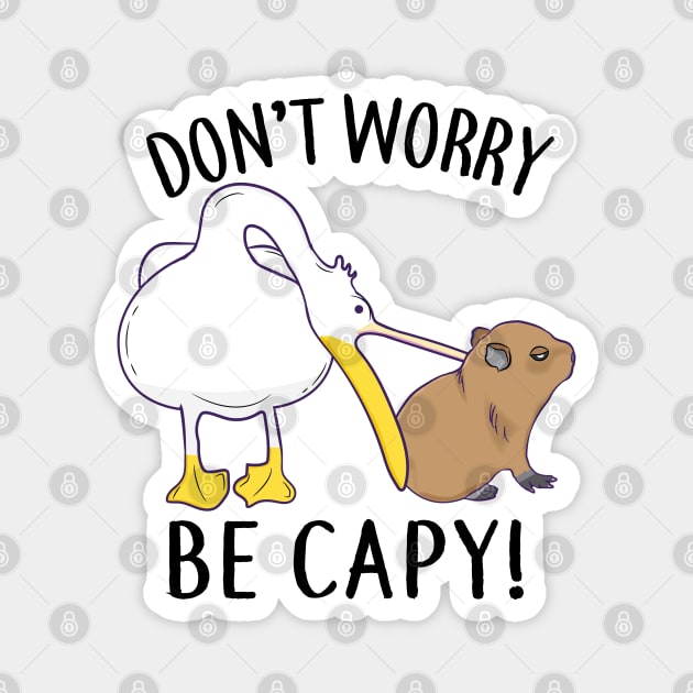 Don't Worry, Be Capy. Capybara Orange Unbothered Funny - Capybara ...