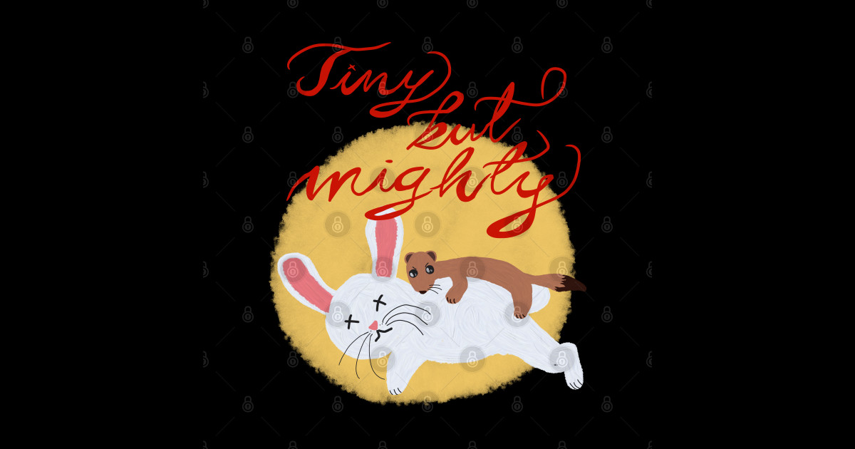 Tiny but mighty - Funny Quote - Sticker | TeePublic