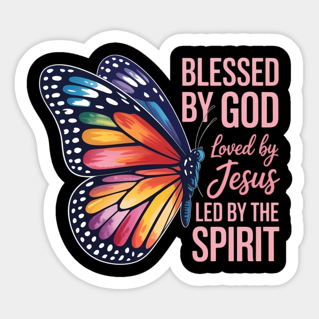 Blessed By God - Loved By Jesus Butterfly - Butterfly - Sticker | TeePublic