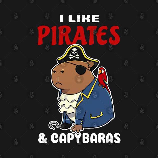 I Like Pirates and Capybaras Cartoon - Pirate Quote - T-Shirt | TeePublic