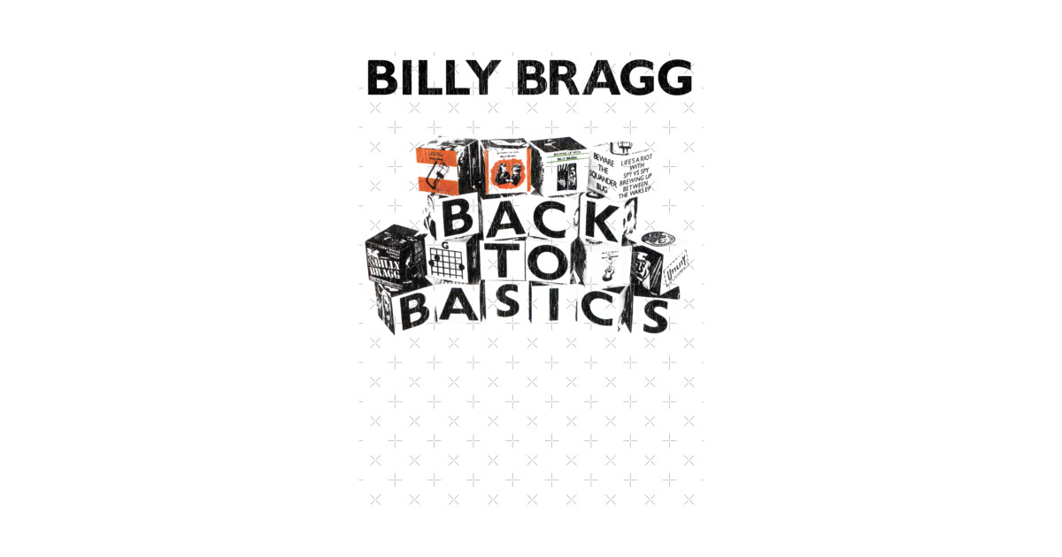 Billy Bragg Back - Billy Bragg Back - T-Shirt | TeePublic