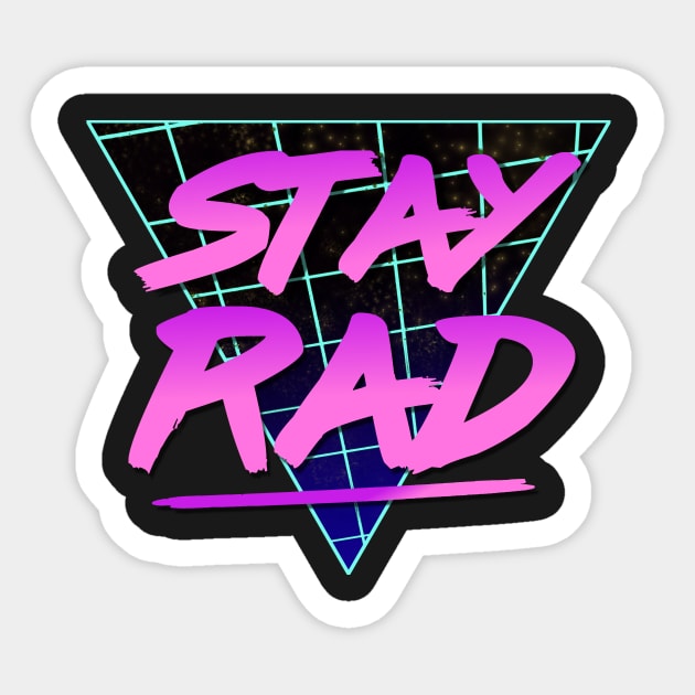 Stay Rad 2 - 80s - Sticker | TeePublic