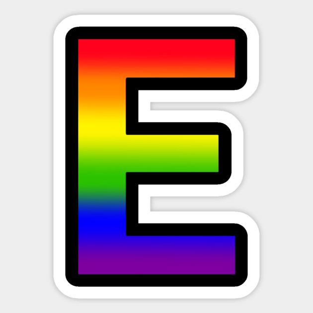Rainbow Letter E - Rainbow - Sticker | TeePublic