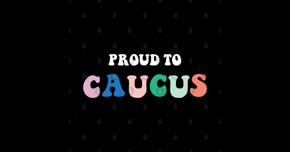 Proud to Caucus Colorful Pastel Retro - Caucus - Sticker | TeePublic