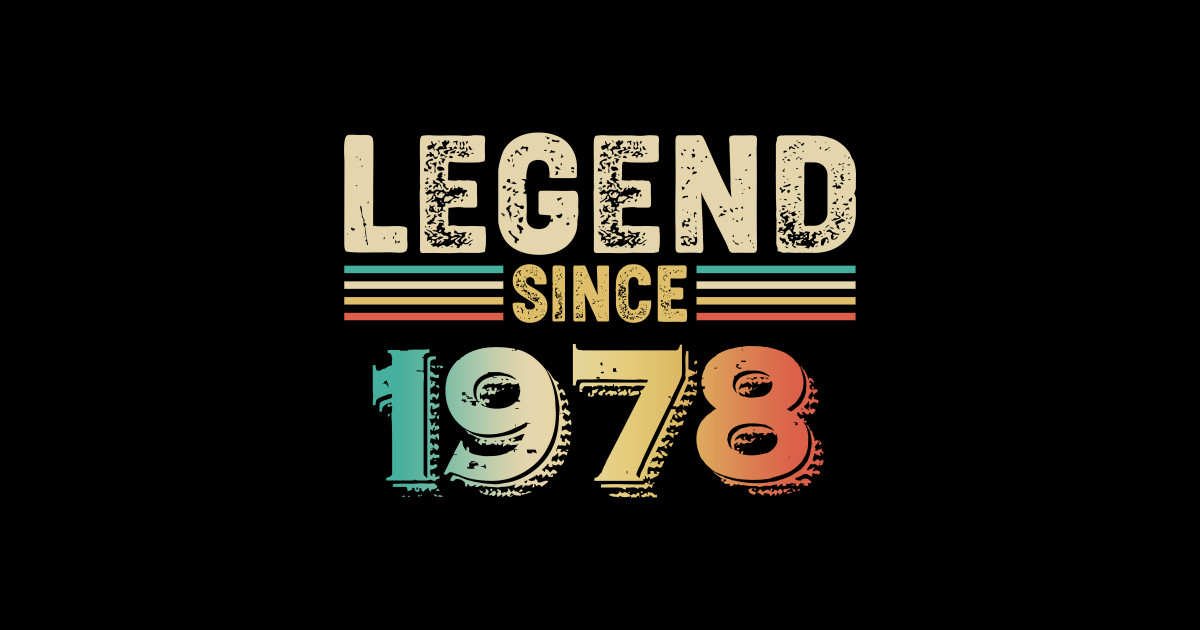 Legend Since 1978 Funny Birthday - Legend Since 1978 Funny Birthday ...