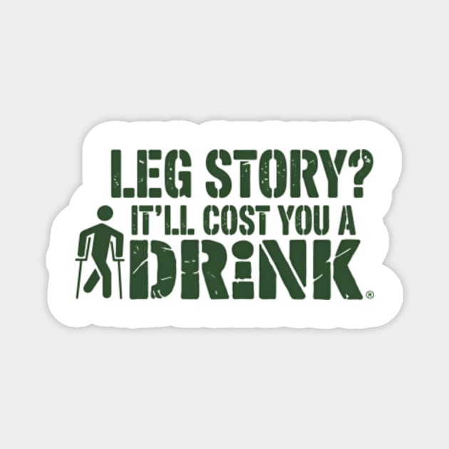 Leg Story It'll Cost You a Drink Amputee - Funny Saying - Magnet ...