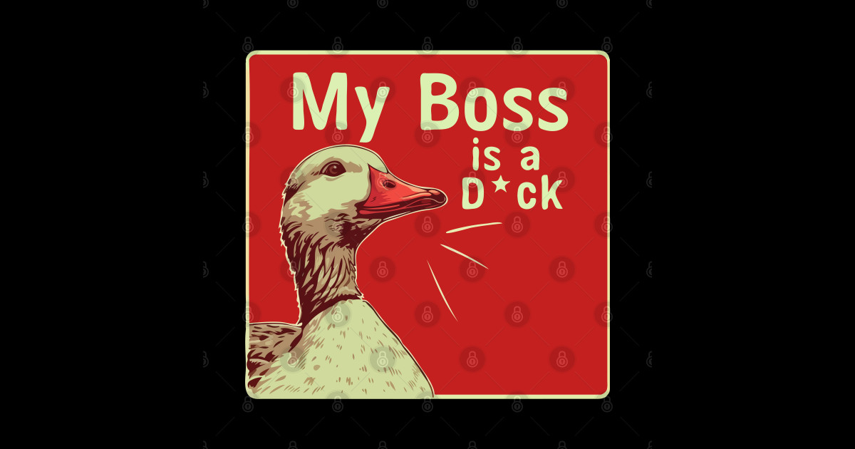 My Boss is a Duck - Boss - Sticker | TeePublic