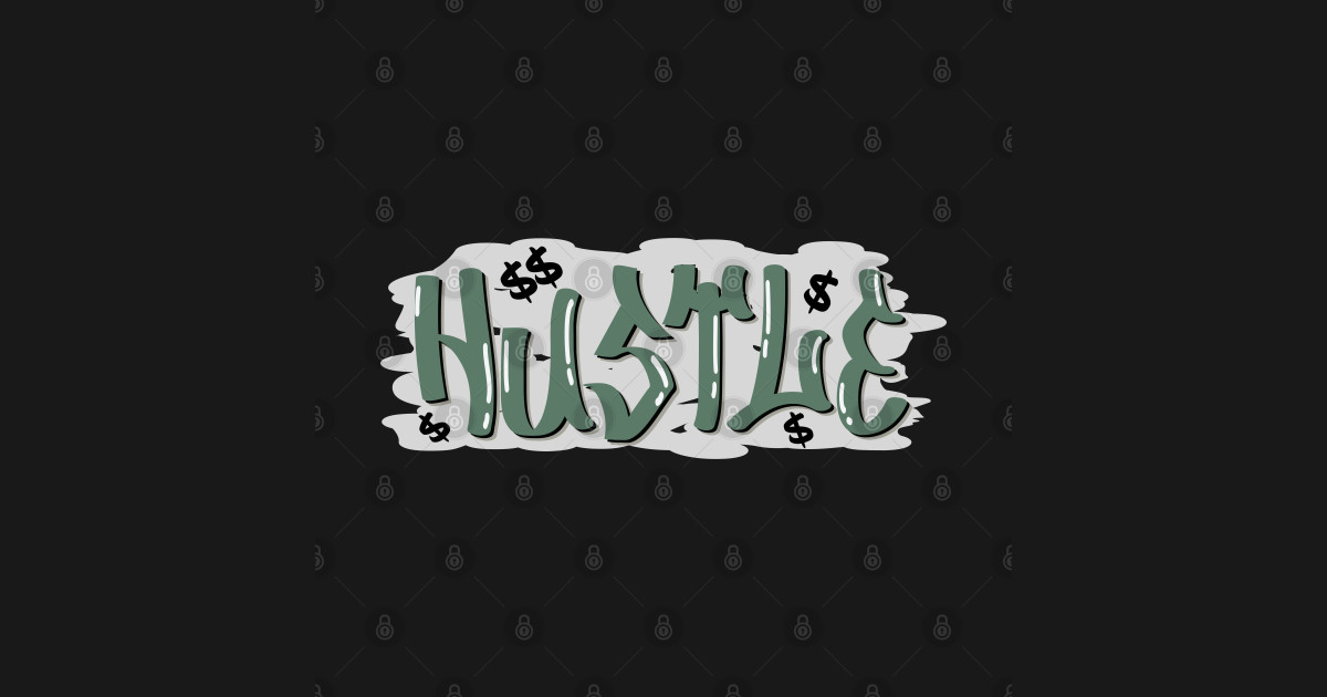 Hustle Graffiti Streetart Graffity Design - Graffiti - T-Shirt | TeePublic