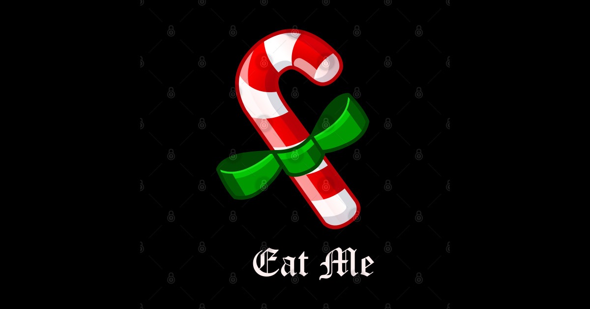 Eat Me Candy Cane - Candy Cane It Isnt Going To Lick Itself - Sticker ...