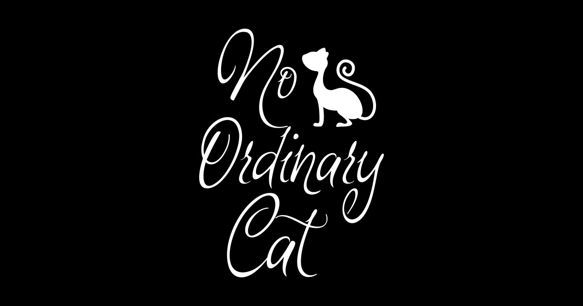 No Ordinary Cat - Funny - Sticker | TeePublic