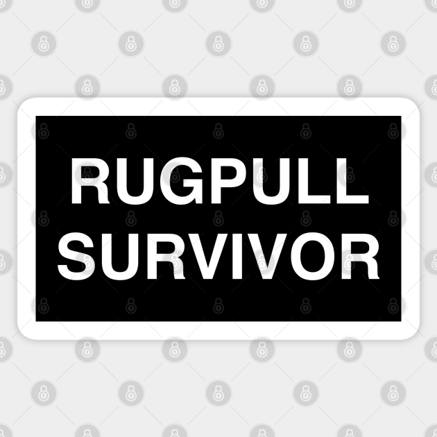 Rugpull Survivor - Crypto - Sticker | TeePublic