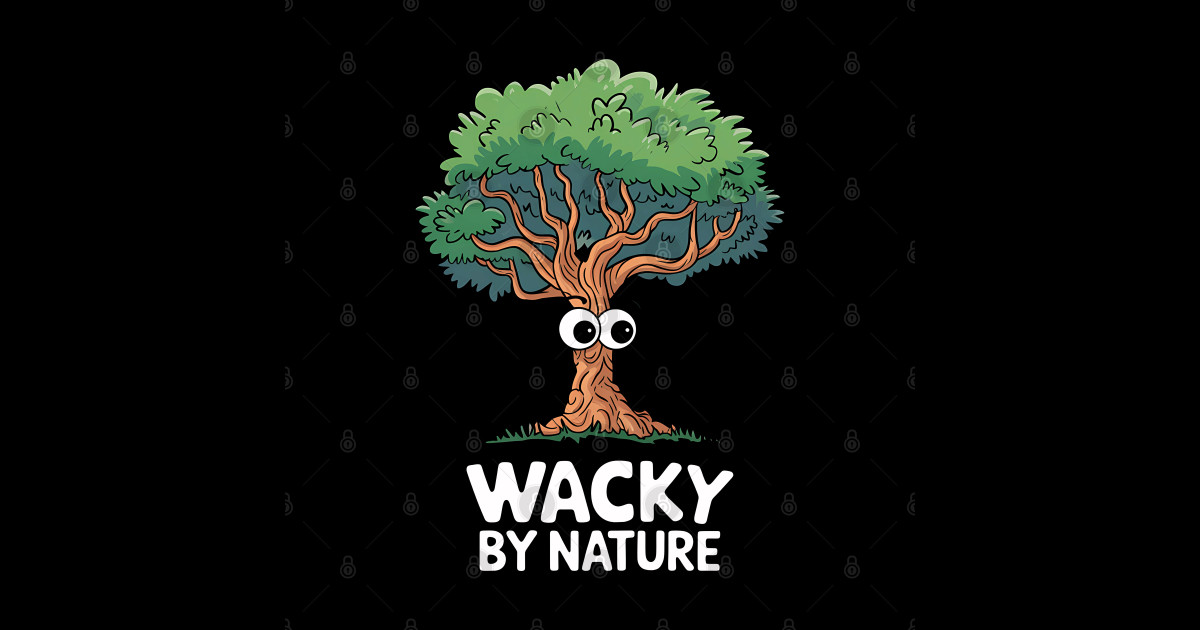 Wacky by Nature – Funny Tree with Big Eyes - Nature - Sticker | TeePublic