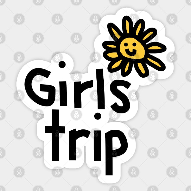 Girls Trip with Daisy Flower - Girls Trip - Sticker | TeePublic