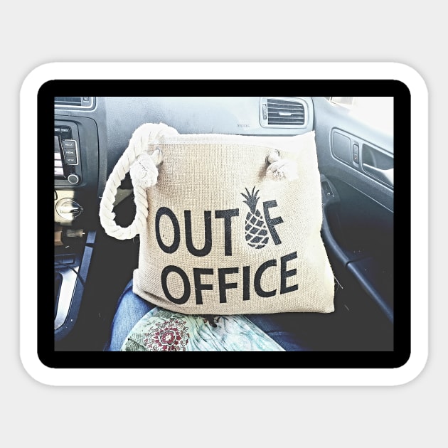 Out Of Office - Out Of Office - Sticker | TeePublic