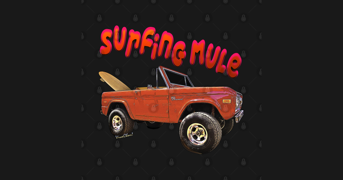 Bronco Surfing Mule - Bronco Surfing Mule - T-Shirt | TeePublic