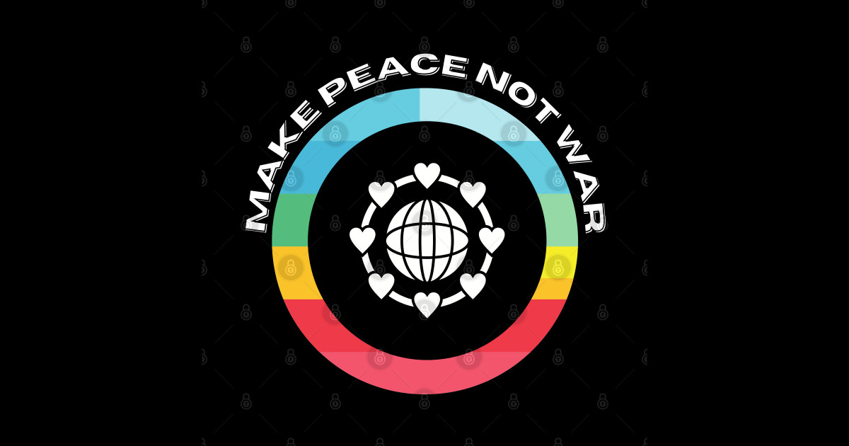 make peace not war - Make Peace Not War - Sticker | TeePublic