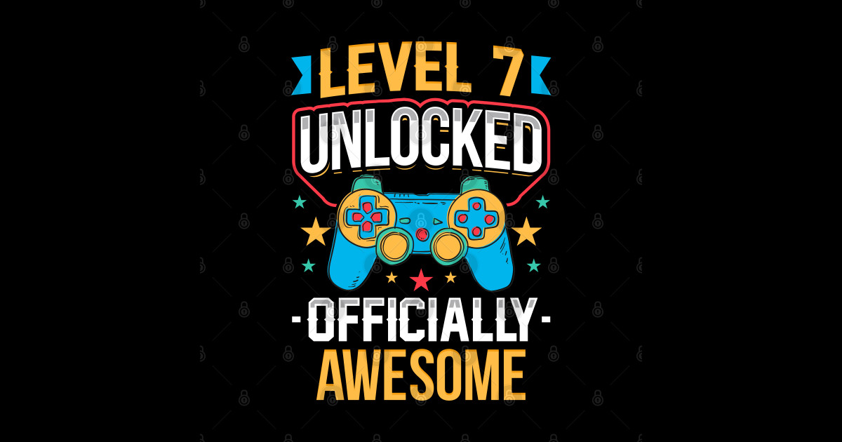Level 7 Unlocked Officially Awesome 7th Birthday - 7th Birthday Gift ...