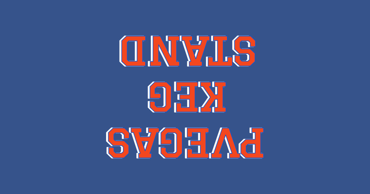 Pvegas Keg Stand - Pvegas - T-Shirt | TeePublic
