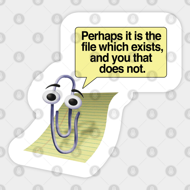 Retro 90s/00s Microsoft Clippy - Perhaps it is the file which exists ...