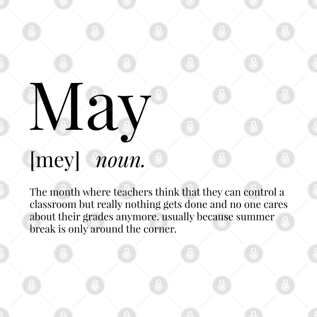 May Definition - May - T-Shirt | TeePublic