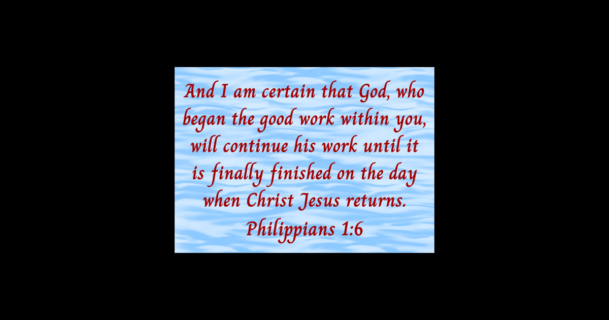 Bible Verse Philippians 1:6 - Philippians 1 6 - Posters and Art Prints ...