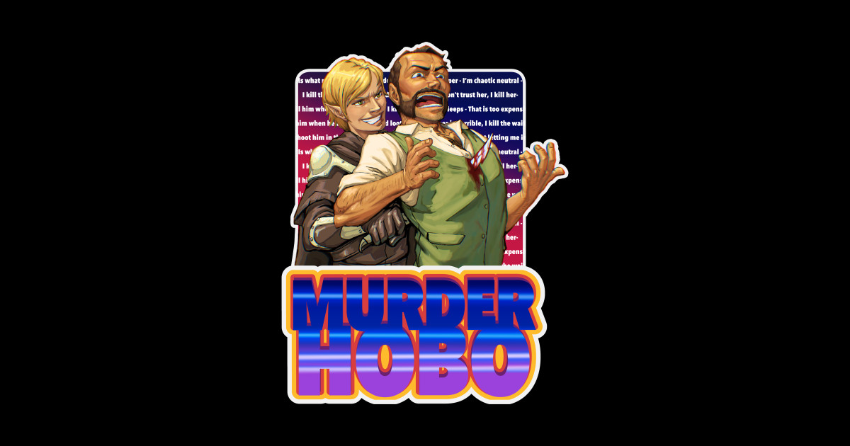 Murder hobo - Dnd - Sticker | TeePublic