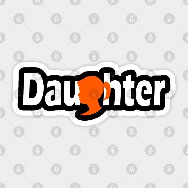 Daughter - Daughter - Sticker | TeePublic