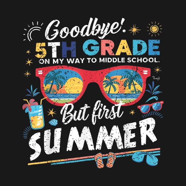 Goodbye 5th Grade Graduation To Middle School Hello Summer - Goodbye ...
